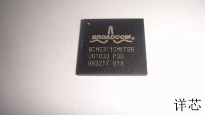 BCM53115MKFB全新原装 原厂渠道 咨询下单 保证质量