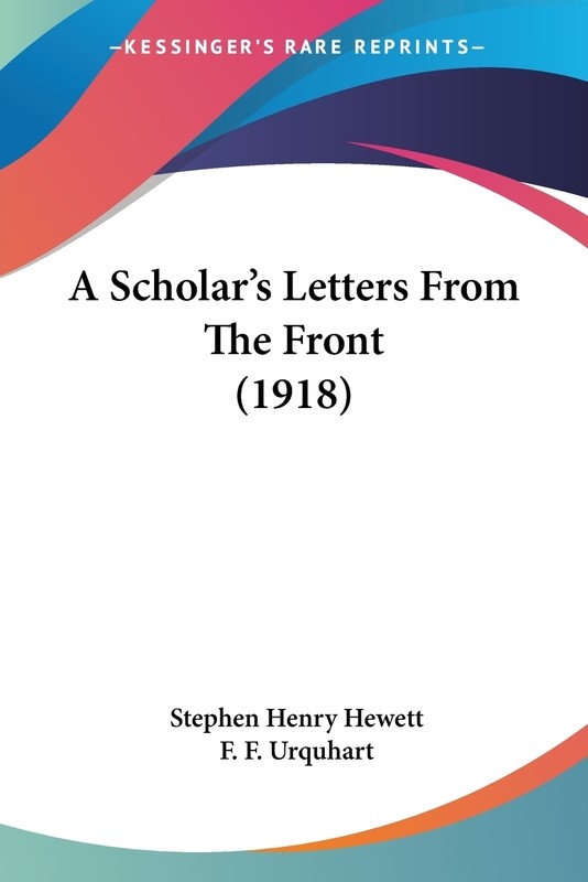 【按需印刷】A Scholar's Letters From The Front(1918)_虎窝淘