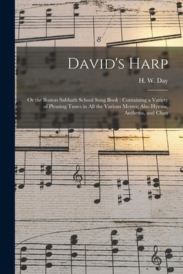【预售】David's Harp; or the Boston Sabbath School Song Book: Containing a ...