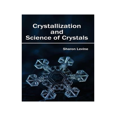 [预订]Crystallization and Science of Crystals 9781632381033