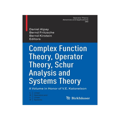 预订 Complex Function Theory, Operator Theory, Schur Analysis and Systems Theory