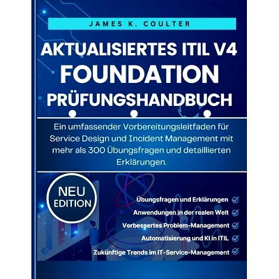 预订 Aktualisiertes Itil V4 Foundation Prüfungshandbuch: Ein umfassender Vorbereitungsleitfaden für Service Design und