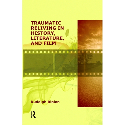 预订 Traumatic Reliving in History, Literature, and Film: 9780367106584