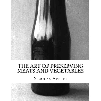 预订 The Art of Preserving Meats and Vegetables: The Art of Preserving Animal and Vegetable Substances: 9781986056632