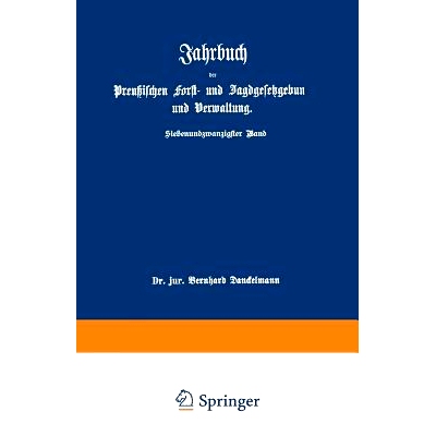 预订 Jahrbuch der Preußischen Forst- und Jagdgesetzgebung und Verwaltung: im Anschluß an das Jahrbuch im Forst- und Ja