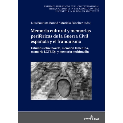 预订 Memoria cultural y memorias periféricas de la Guerra Civil española y el franquismo: Estudios sobre novela, memor