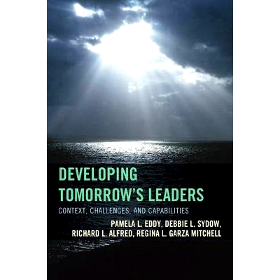 预订 Developing Tomorrow’s Leaders: Context, Challenges, and Capabilities: 9781475820331