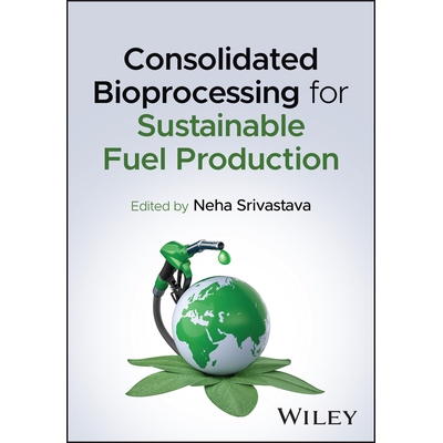预订 Consolidated Bioprocessing for Sustainable Fuel Production 9781394381159