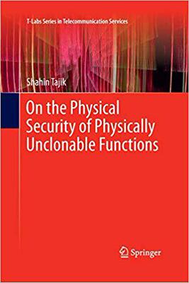 【预售】On the Physical Security of Physically Unclonable Functions