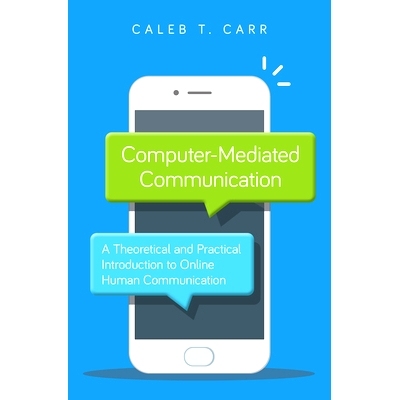 预订 Computer-Mediated Communication: A Theoretical and Practical Introduction to Online Human Communication 计算机介导