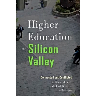 预订 Higher Education and Silicon Valley: Connected but Conflicted 高等教育与硅谷：联系紧密却又冲突: 9781421423081