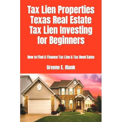预订 Tax Lien Properties Texas Real Estate Tax Lien Investing for Beginners: How to Find & Finance Tax Lien & Tax Deed S