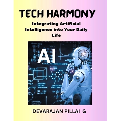 预订 Tech Harmony: Integrating Artificial Intelligence into Your Daily Life
