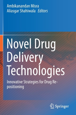 【预订】Novel Drug Delivery Technologies: Innovative Strategies for Drug Re-Positioning