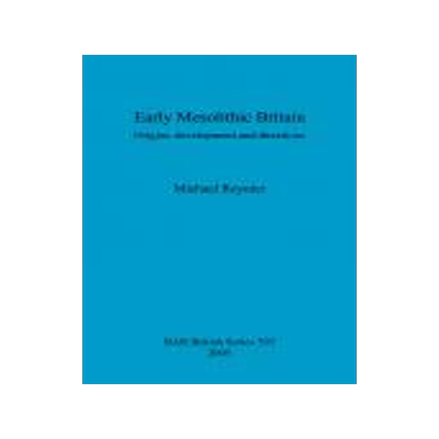 [预订]Early Mesolithic Britain 9781841718477