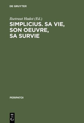 【预订】Simplicius, sa vie, son oeuvre, sa survie 9783110109245