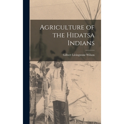 预订 Agriculture of the Hidatsa Indians 9781017415865