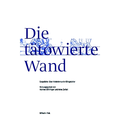 预订 Die tätowierte Wand: Gespräche über Historismus in Königslutter 纹身墙：《Königslutter》中关于历史主义的对话: