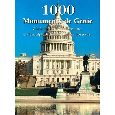 预订 1000 Monuments de Génie: Chefs-d’oeuvre d’architecture et de sculpture de l’Antiquité à nos jours: 9798894053