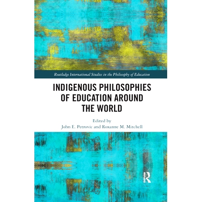 预订 Indigenous Philosophies of Education Around the World: 9780367431501