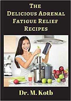 【预售】The Delicious Adrenal Fatigue Relief...