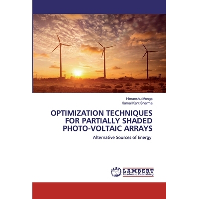 预订 OPTIMIZATION TECHNIQUES FOR PARTIALLY SHADED PHOTO-VOLTAIC ARRAYS: Alternative Sources of Energy: 9786202526784