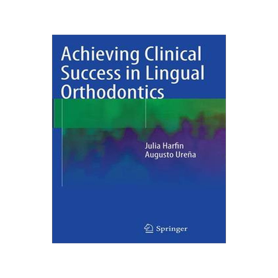 预订 Achieving Clinical Success in Lingual Orthodontics