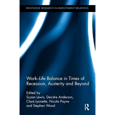 预订 Work-Life Balance in Times of Recession, Austerity and Beyond: 9781138340961