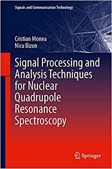 【预订】Signal Processing and Analysis Techniques for Nuclear Quadrupole Resonance Spectroscopy 9783030878603