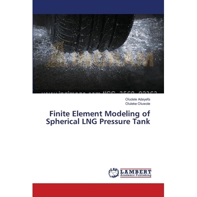 预订 Finite Element Modeling of Spherical Lng Pressure Tank: 9783659466342