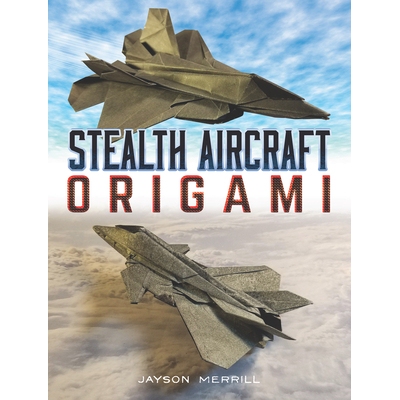 预订 Stealth Aircraft Origami 隐形飞机折纸 9780486824246