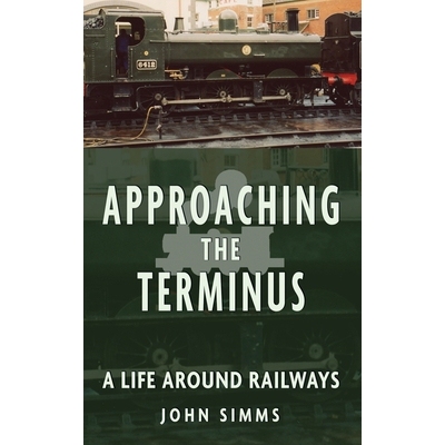 预订 Approaching the Terminus: A Life around Railways 9781789636017