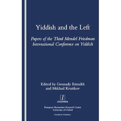 预订 Yiddish and the Left: Papers of the Third Mendel Friedman International Conference on Yiddish: 9781900755481
