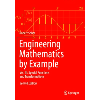 预订 Engineering Mathematics by Example: Vol. III: Special Functions and Transformations 以工程数学为例 第3卷：特殊功能