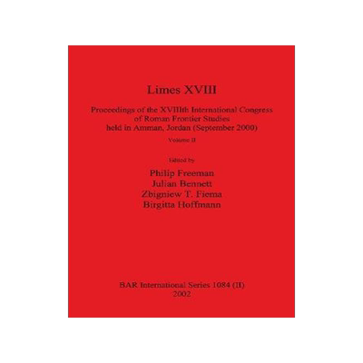 [预订]Limes XVIII - Proceedings of the XVIIIth International Congress of Roman Frontier Studies held in Am 9781841714646