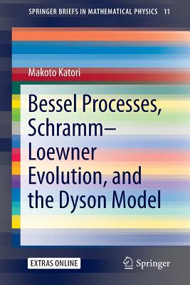 【预订】Bessel Processes, Schramm–Loewner Evolution, and the Dyson Model