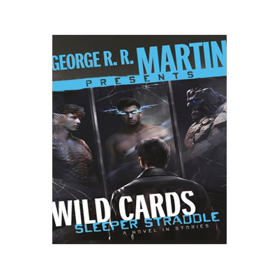 预订 George R. R. Martin Presents Wild Cards: Sleeper Straddle: A Novel in Stories