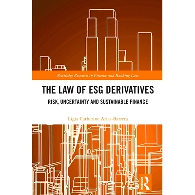 预订 The Law of ESG Derivatives: Risk, Uncertainty and Sustainable Finance ESG 衍生品法则：风险、不确定性与可持续金融: 9