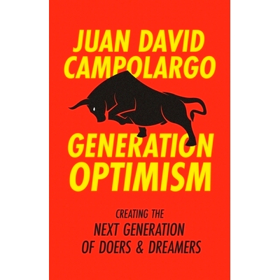 预订 Generation Optimism: How To Create The Next Generation of Doers and Dreamers: 9781641373395