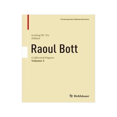 现货 Raoul Bott: Collected Papers