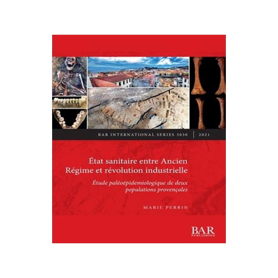 [预订]État sanitaire entre Ancien Régime et révolution industrielle 9781407357904