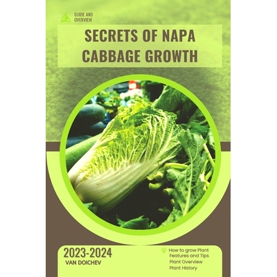预订 Secrets of Napa Cabbage Growth: Guide and overview: 9798873817412