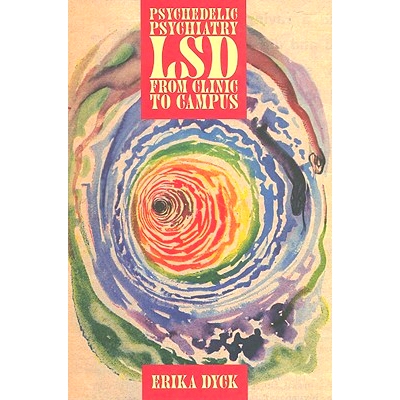 预订 Psychedelic Psychiatry: LSD from Clinic to Campus 迷幻精神病学：从诊所到校园的 LSD: 9780801889943