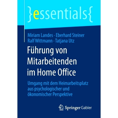 预订 Führung von Mitarbeitenden im Home Office: Umgang mit dem Heimarbeitsplatz aus psychologischer und ökonomischer P