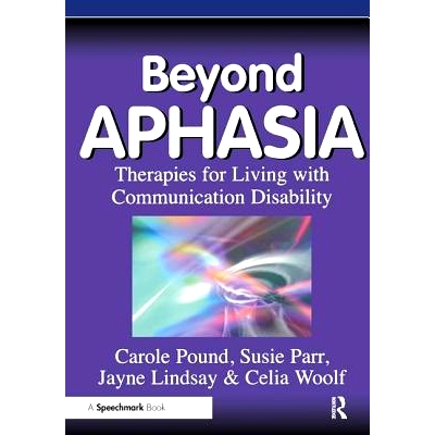预订 Beyond Aphasia: Therapies For Living With Communication Disability: 9780863883477