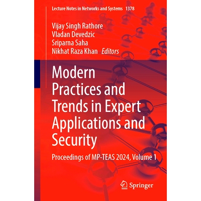 预订 Modern Practices and Trends in Expert Applications and Security: Proceedings of MP-TEAS 2024, Volume 1 专家应用程序