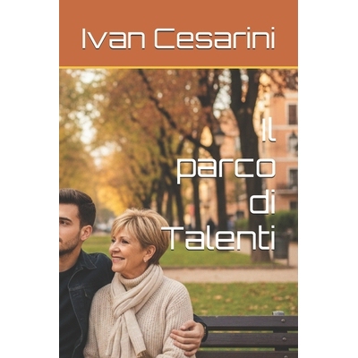 预订 Il parco di Talenti 9798241582942