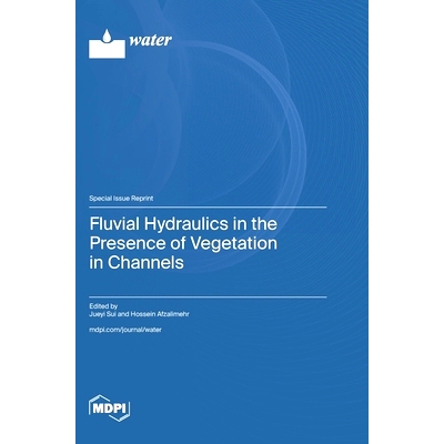 预订 Fluvial Hydraulics in the Presence of Vegetation in Channels: 9783036587455