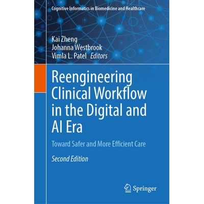 预订 Reengineering Clinical Workflow in the Digital and AI Era Toward Safer and More Efficient Care 重新设计数字与人工智
