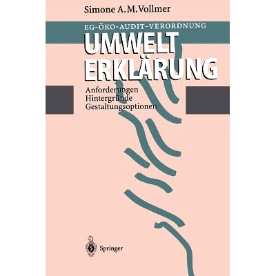 预订 EG-Öko-Audit-Verordnung Umwelterklärung: Anforderungen, Hintergründe, Gestaltungsoptionen: 9783540589945